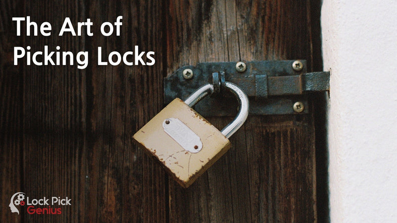 Learn the Amazing Art of Picking Locks